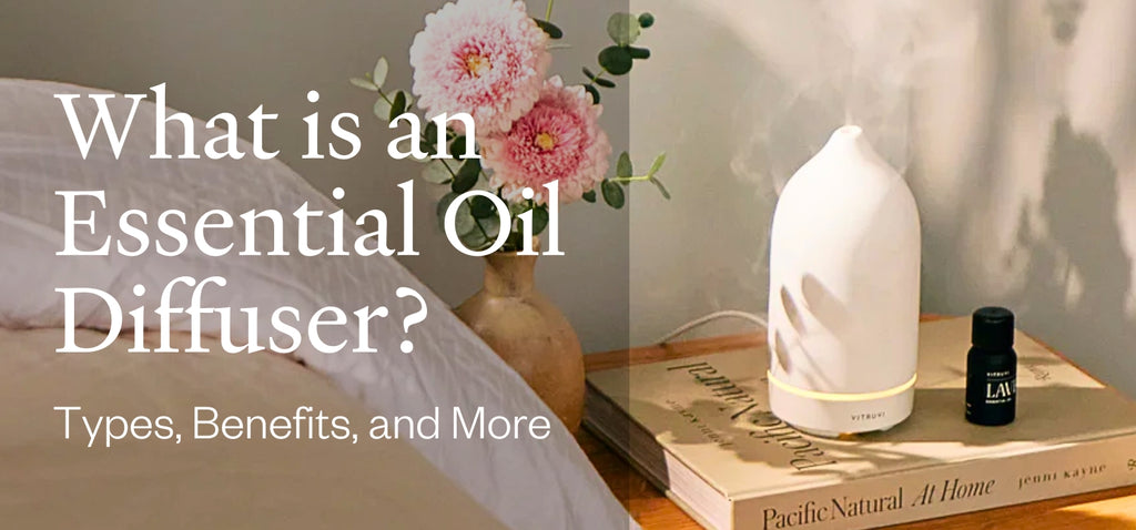 What is an Essential Oil Diffuser? Types, Benefits, and More – Vitruvi US